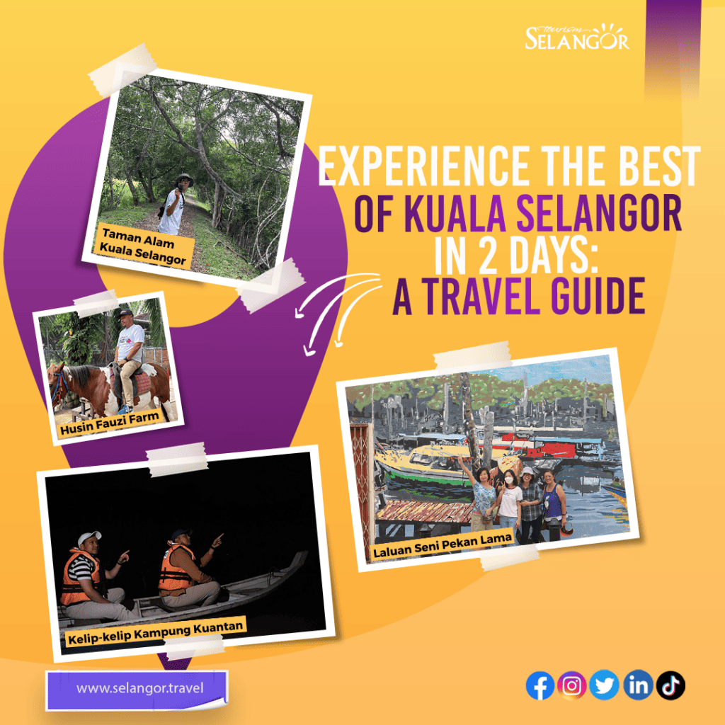 Experience The Best Of Kuala Selangor: A 2 Days 1 Night Travel Guide ...